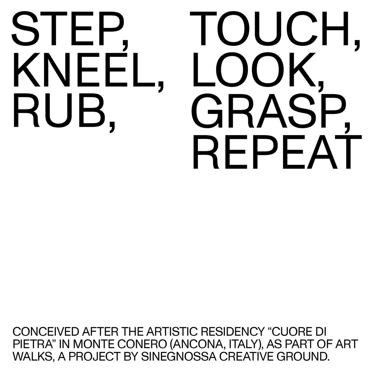 Step, Kneel, Rub, Touch, Look, Grasp, Repeat